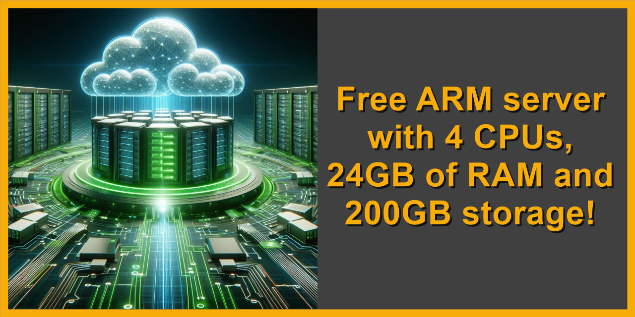 AwakeCoding ☀️💻 | Free ARM server with 4 CPUs, 24GB of RAM and 200GB ...